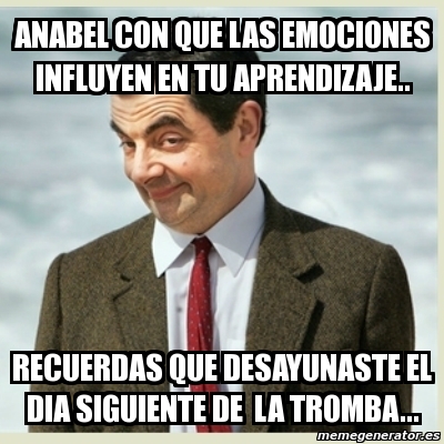 Meme Mr Bean - anabel con que las emociones influyen en tu aprendizaje ...