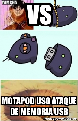 Meme Personalizado - Vs motapod uso ataque de memoria USB - 634707