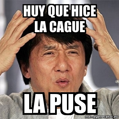 Meme Jackie Chan - huy que hice la cague la puse - 645100