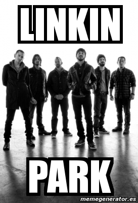Meme Personalizado - linkin park - 664131