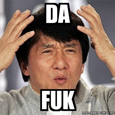 Meme Jackie Chan - da fuk - 680959