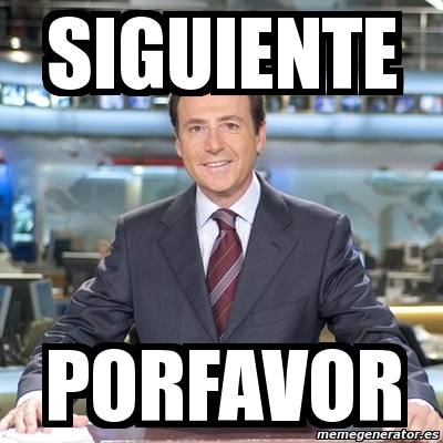 Meme Matias Prats - siguiente porfavor - 690006