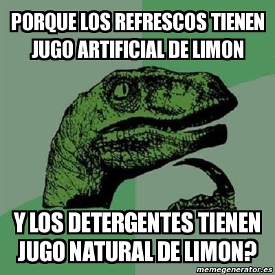 Meme Filosoraptor - porque los refrescos tienen jugo artificial de ...