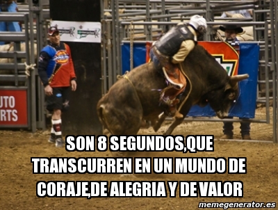 Meme Personalizado - Son 8 segundos,que transcurren en un mundo de ...