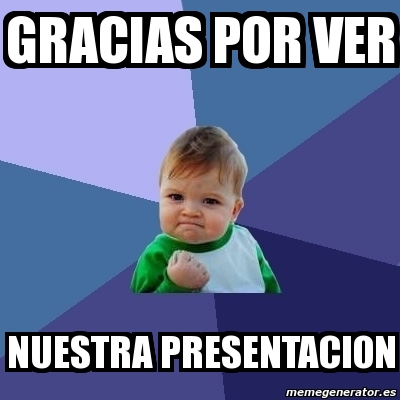 Meme Bebe Exitoso - GRacias por ver nuestra presentacion - 718769
