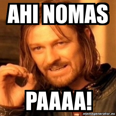 Meme Boromir - Ahi nomas paaaa! - 732356
