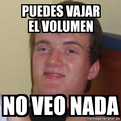 Meme Stoner Stanley - puedes vajar el volumen no veo nada - 740877