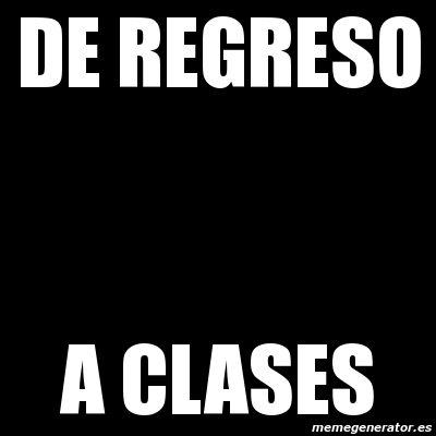 Meme Personalizado - de regreso a clases - 748574