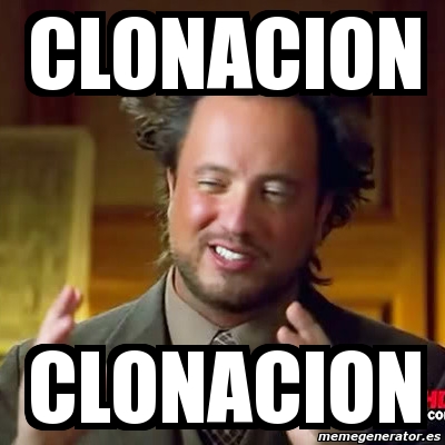 Meme Ancient Aliens - CLONACION CLONACION - 750676