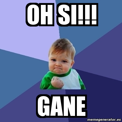 Meme Bebe Exitoso - oh si!!! gane - 756356