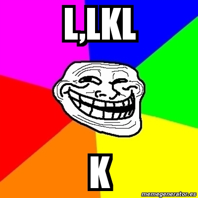 Meme Troll - l,lkl k - 759377