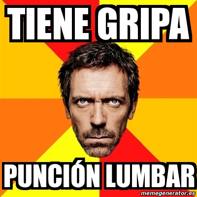 Meme House - TIENE GRIPA PUNCIÃ“N LUMBAR - 774449
