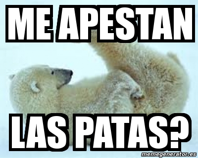 Meme Personalizado - me apestan las patas? - 785352