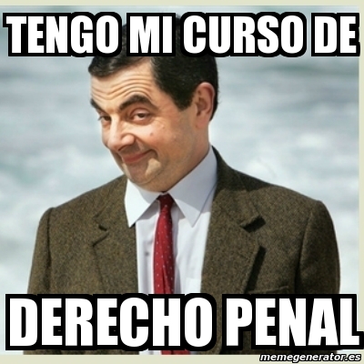 Meme Mr Bean - tengo mi curso de derecho penal - 800048