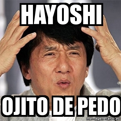 Meme Jackie Chan - hayoshi ojito de pedo - 802419