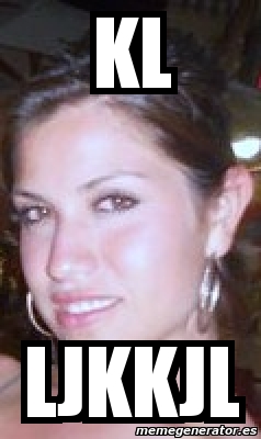 Meme Personalizado - KL LJKKJL - 813177