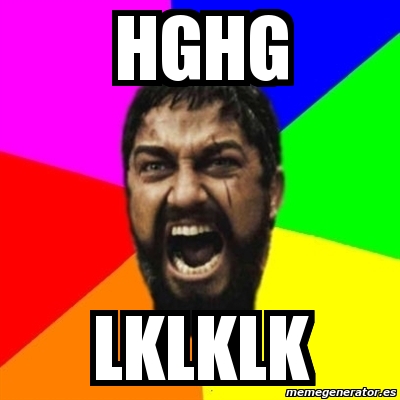 Meme Sparta - hghg lklklk - 818538