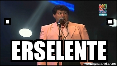 Meme Personalizado - . . ERSELENTE - 826699