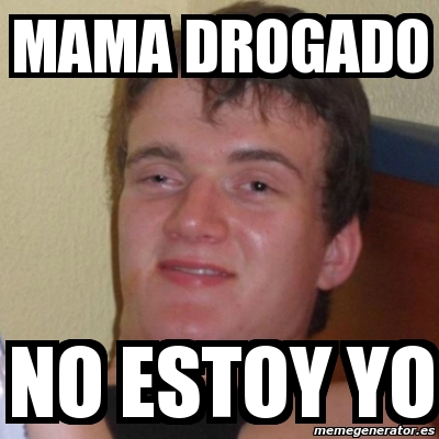 Memes Drogado Historia