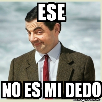 Meme Mr Bean - ese no es mi dedo - 855440