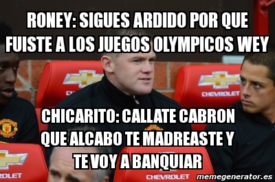 Meme Personalizado - roney: sigues ardido por que fuiste a los juegos ...
