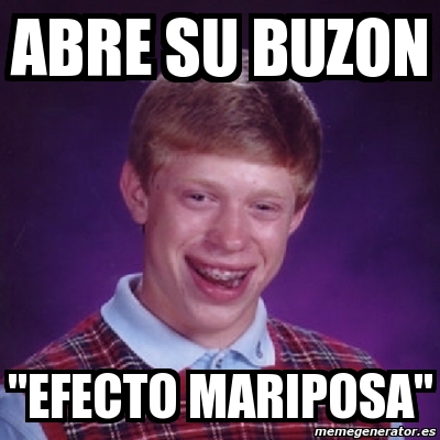 Meme Bad Luck Brian - abre su buzon ''efecto mariposa'' - 90109
