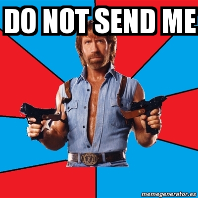 Meme Chuck Norris - do not send me - 903692