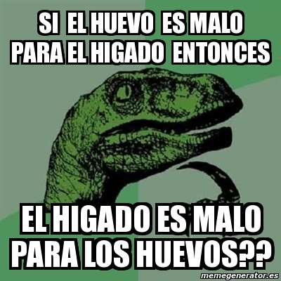 Meme Filosoraptor - si el HuEvO es MalO Para el higaDO entOnCes el ...