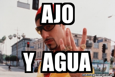 Meme Personalizado - Ajo y agua - 939690