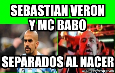Meme Personalizado - sebastian veron y mc babo separados al nacer - 983346