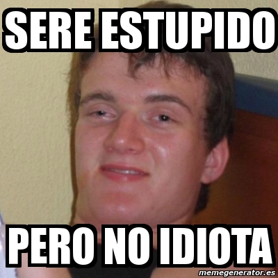 Meme Stoner Stanley - sere estupido pero no idiota - 987268