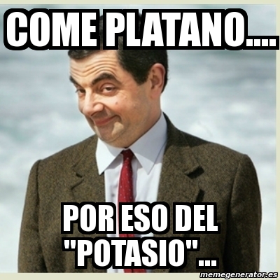 Meme Mr Bean - Come Platano.... por eso del "potasio"... - 989876