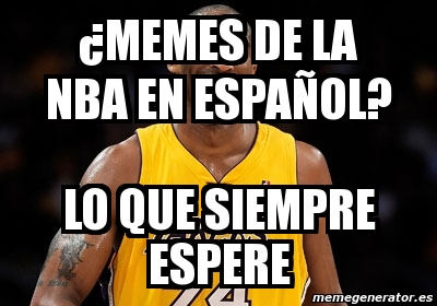 Meme Personalizado - Â¿memes de la nba en espaÃ±ol? lo que siempre ...