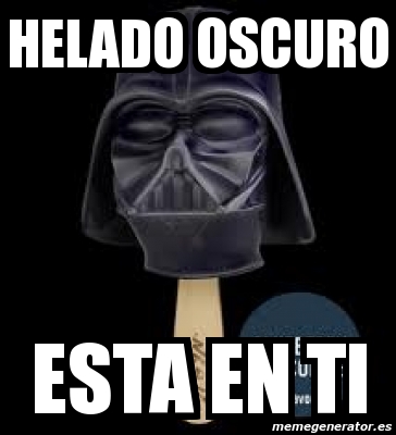 Meme Personalizado - helado oscuro esta en ti - 1009915