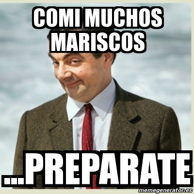Meme Mr Bean - COMI MUCHOS MARISCOS ...PREPARATE - 1017238