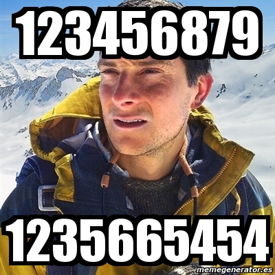 Meme Bear Grylls - 123456879 1235665454 - 1108599