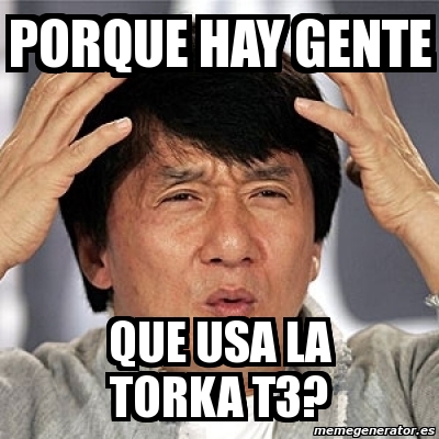 Meme Jackie Chan - porque hay gente que usa la torka t3? - 1152140