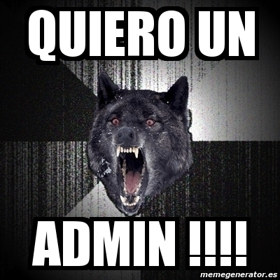 Meme Insanity Wolf - quiero un admin !!!! - 1158518