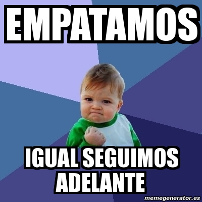 Meme Bebe Exitoso - empatamos igual seguimos adelante - 1161005
