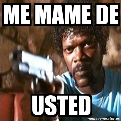 Meme Pulp Fiction - ME MAME DE USTED - 1161842
