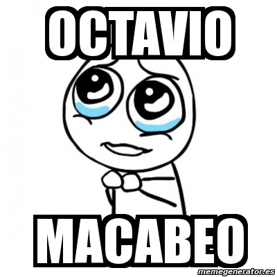 Meme Por favor - Octavio MACABEO - 1178465