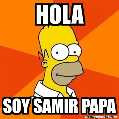 Meme Homer - hola soy samir papa - 1185463
