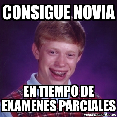 Meme Bad Luck Brian - consigue novia en tiempo de examenes parciales ...