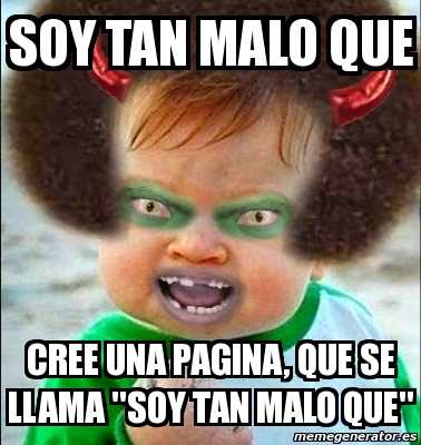 Es Muy Malo Memes