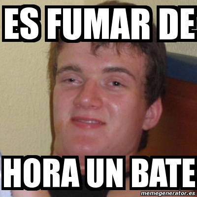 Meme Stoner Stanley - es fumar de hora un bate - 1028479