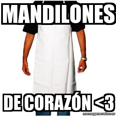 Meme Personalizado - mandilones de CORAZÃ“N