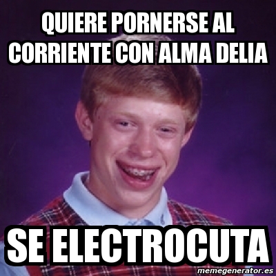 Meme Bad Luck Brian - Quiere pornerse al corriente con alma delia se ...