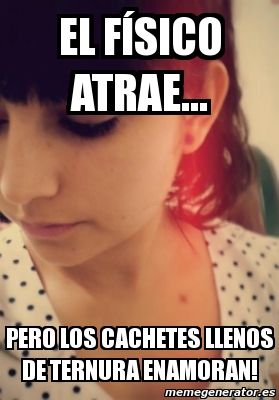 Memes Sobre Cachetones