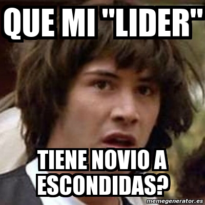 Meme Keanu Reeves - que mi "lider" tiene novio a escondidas? - 1218312