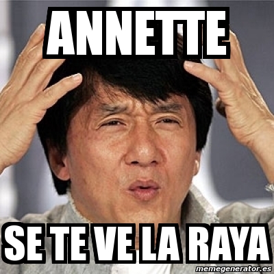 Meme Jackie Chan - Annette se te ve la raya - 1248475
